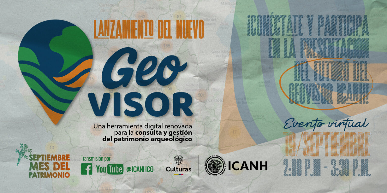 El ICANH lanza su nuevo Geovisor para la gestión del patrimonio ...